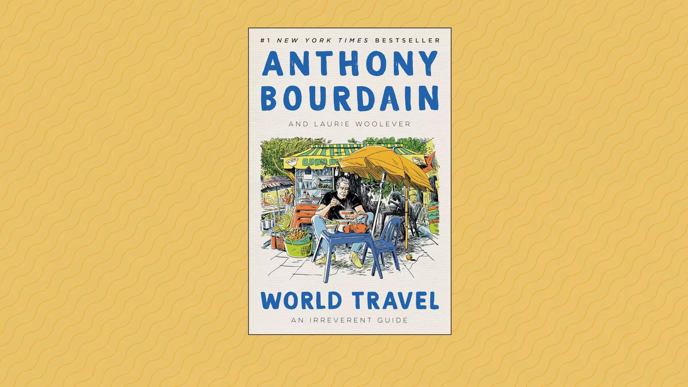 Ervaar de wereld met de postume reisgids van Anthony Bourdain